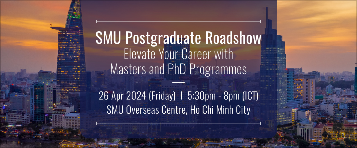 Singapore Management University Prograduate Roadshow | Khoa Hệ thống ...